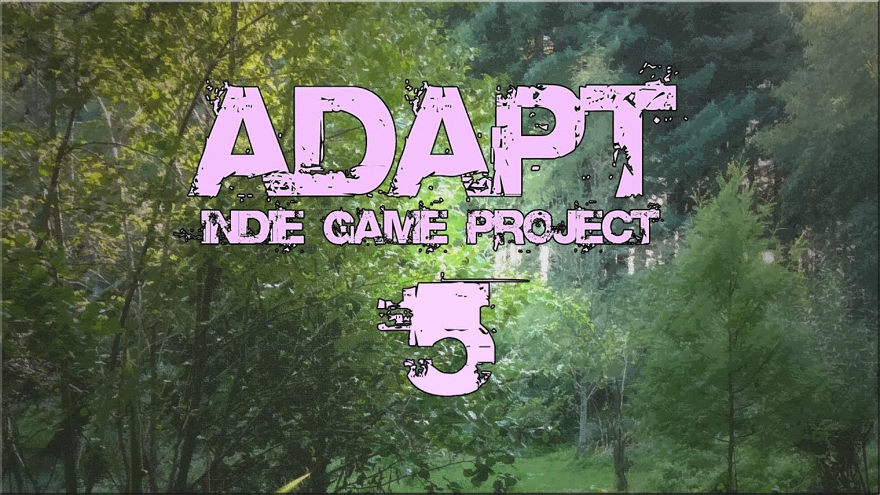 ADAPT - Indie Game Development - ADAPT - Indie Game Development - ADAPT ...