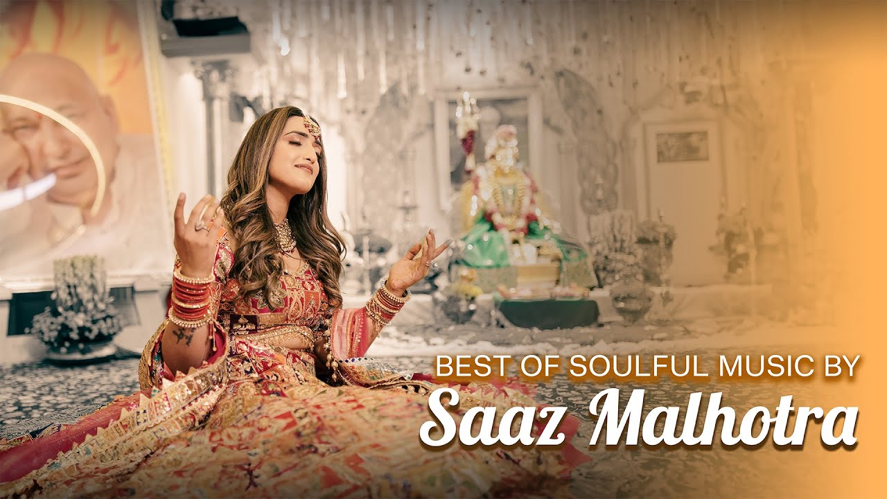 Best of Saaz Malhotra | Audio Jukebox 2024 | Latest Bhajans | Guruji ...