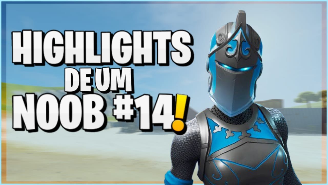 14° HIGHLIGHTS DE UM NOOB CHAMADO LUCAS FAUSTINO! - YouTube