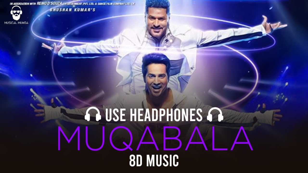 Muqabala (8d Music)-Street Dancer 3D | Varun D |Prabhu D | Saradha K ...