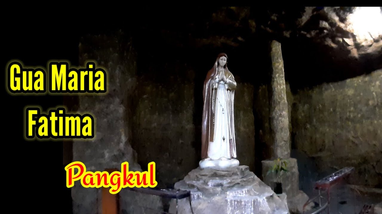 Gua Maria Fatima, Pangkul - YouTube
