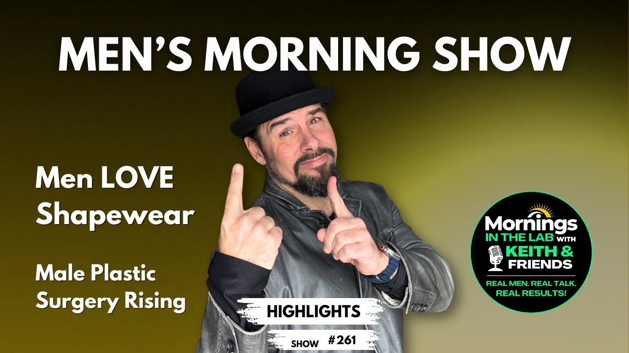The Ultimate Morning Show for Men (HIGHLIGHTS) #morningsinthelab - YouTube