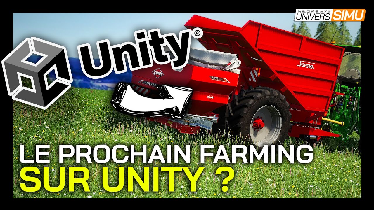FARMING SIMULATOR bientôt sur UNITY ? - YouTube