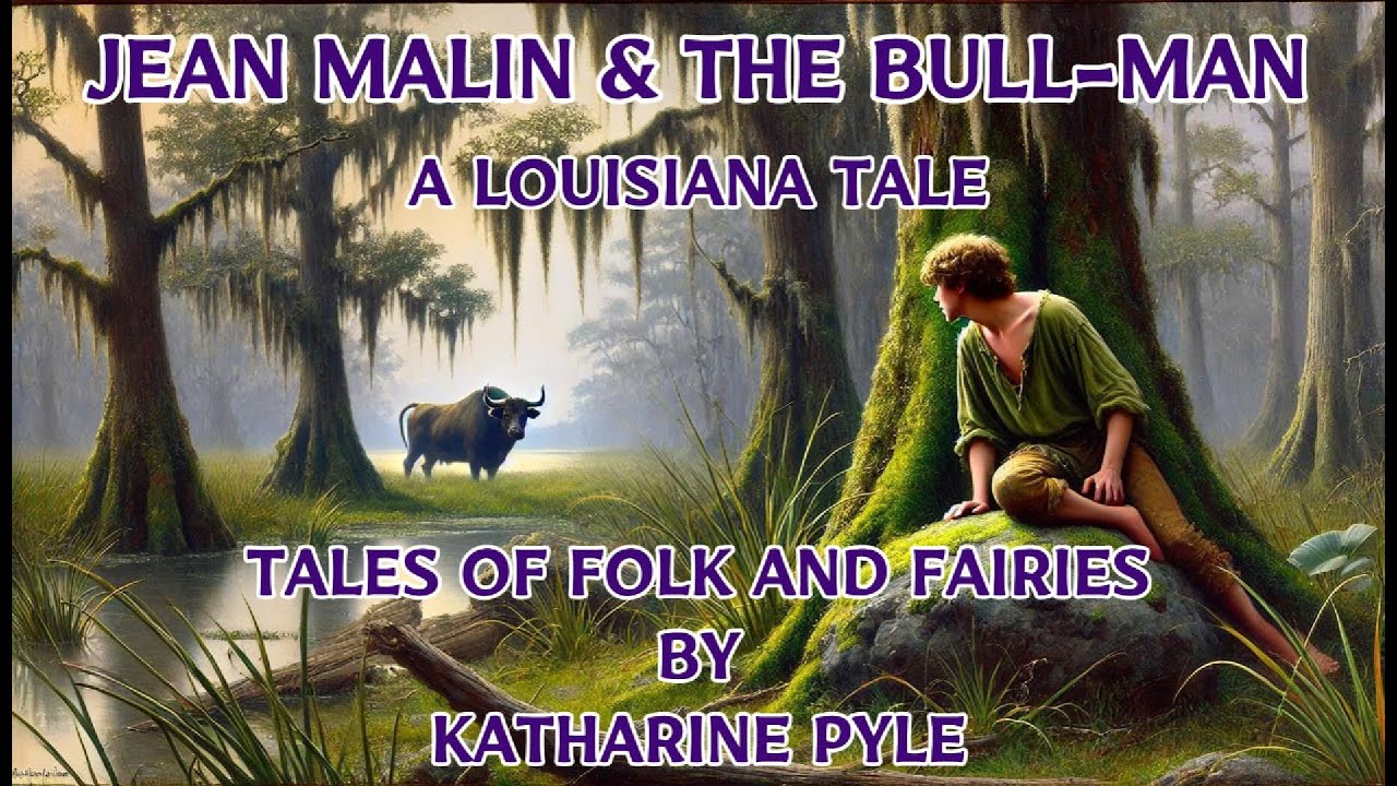 Jean Malin and the Bull-Man - A Louisiana Tale (Tales of Folk and ...