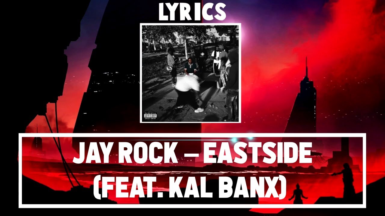 Jay Rock – Eastside (feat. Kal Banx) [Official Lyrics] |G46 RAP/HIP HOP - YouTube