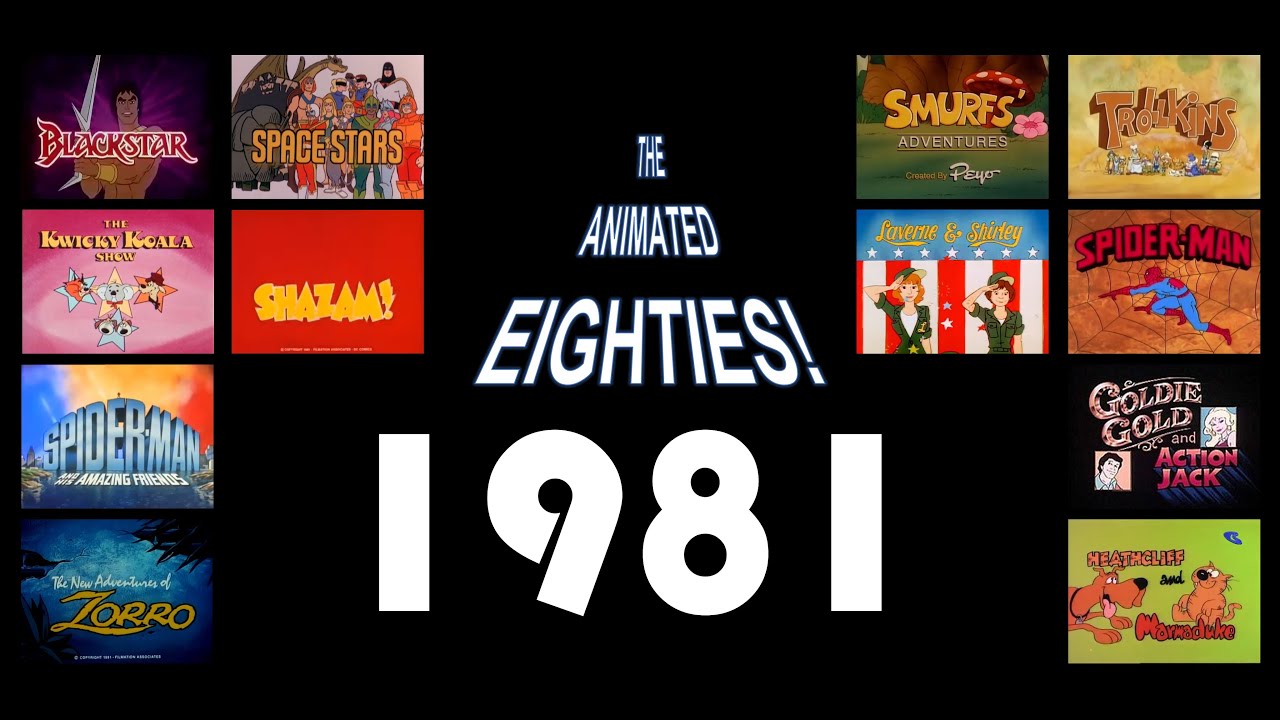 1981 - The Animated 80s! - A year-by-year Retrospective of a decade U.S ...