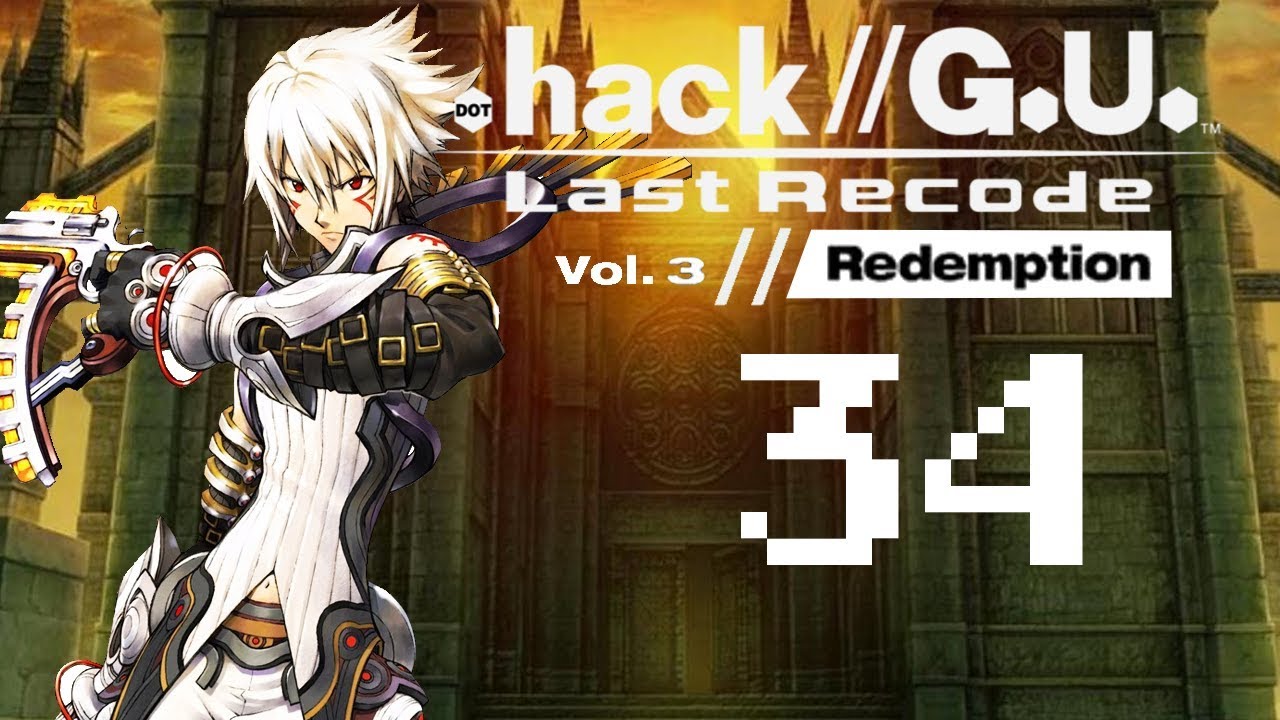 Dot.Hack//GU - Last Recode - Vol.3 Redemption - Part 34 (Japanese/Eng Subs) - YouTube