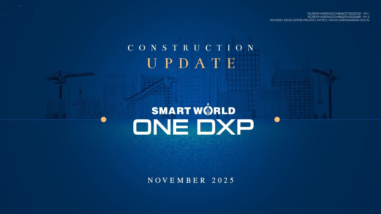 Smartworld ONE DXP (Sec-113) | Construction Update November 2025 ...