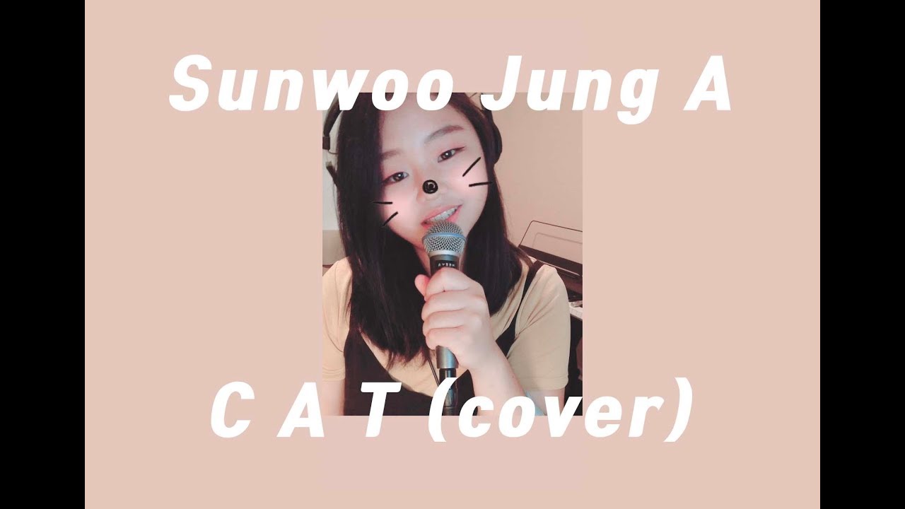 선우정아(Sunwoo Jung A) - 고양이 (C A T). covered by Heeya Kim - YouTube