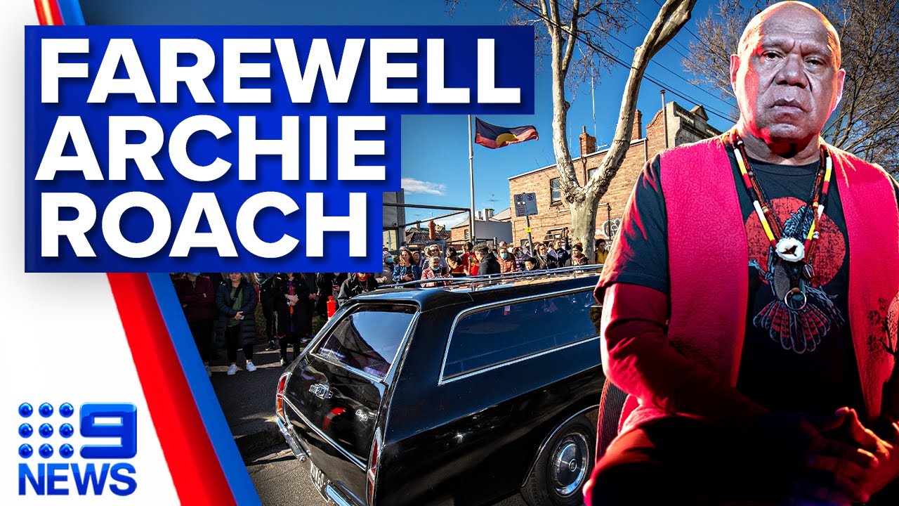 Archie Roach farewelled in Melbourne | 9 News Australia - YouTube