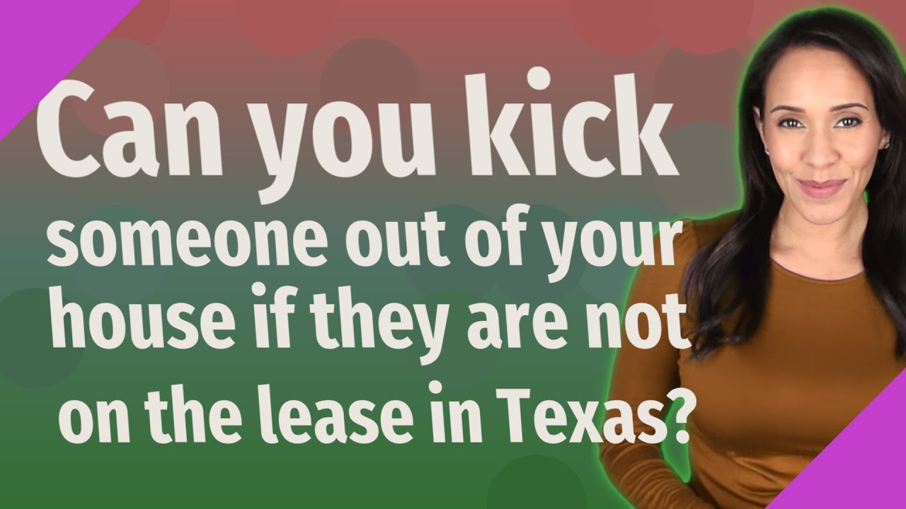 Can You Kick Someone Out Of Your House If They Are Not On The Lease In can-you-kick-someone-out-of-your-house-if-they-are-not-on-the-lease-in