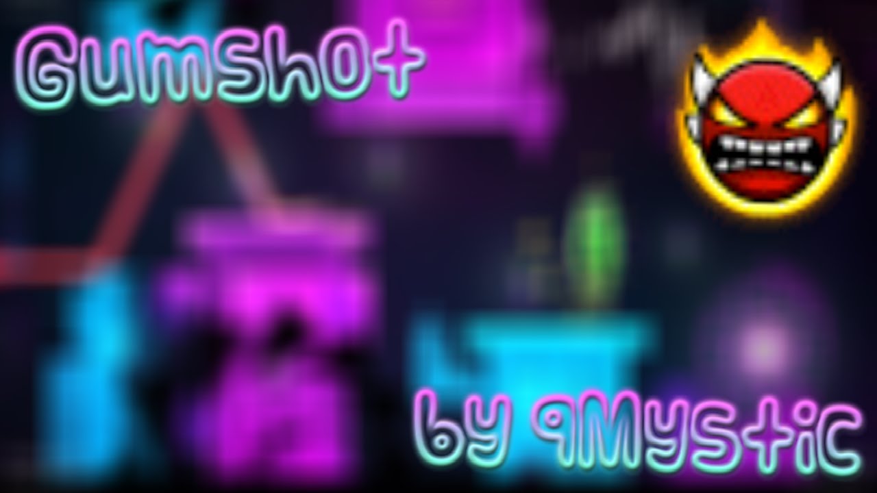 "Gumshot" by qMystic & More [Insane Demon, GDDP Amber Demon] | Geometry ...