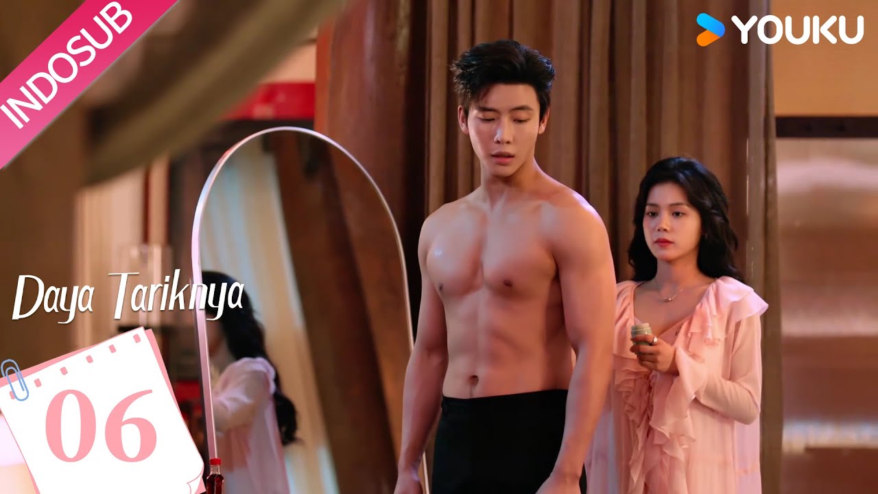 [Indo Sub] Daya Tariknya (Fatal Allure) EP06 | YOUKU - YouTube