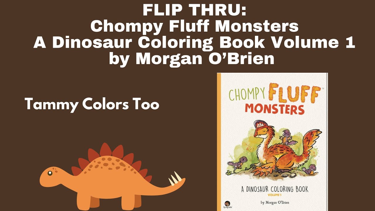 FLIP THRU: Chompy Fluff Monsters A Dinosaur Coloring Book Volume 1 ...