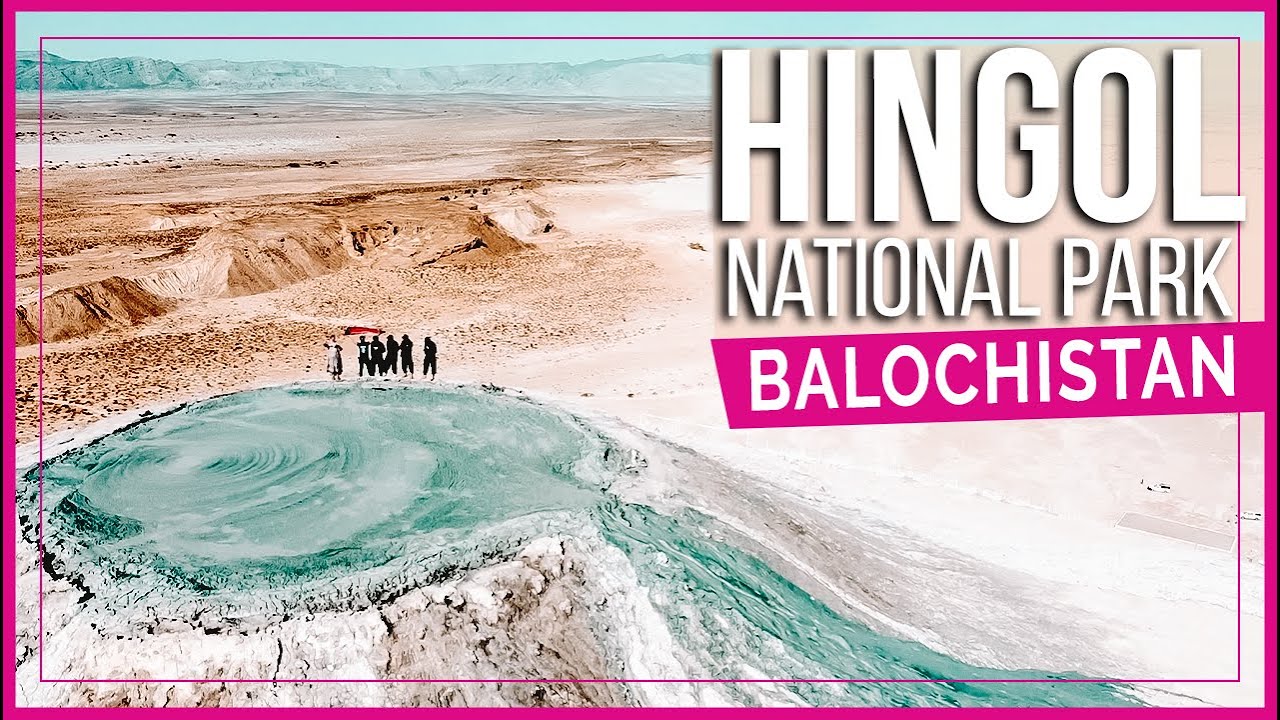 Balochistan | Mud Volcano, Princess of Hope, Hindu Temple in Pakistan's ...