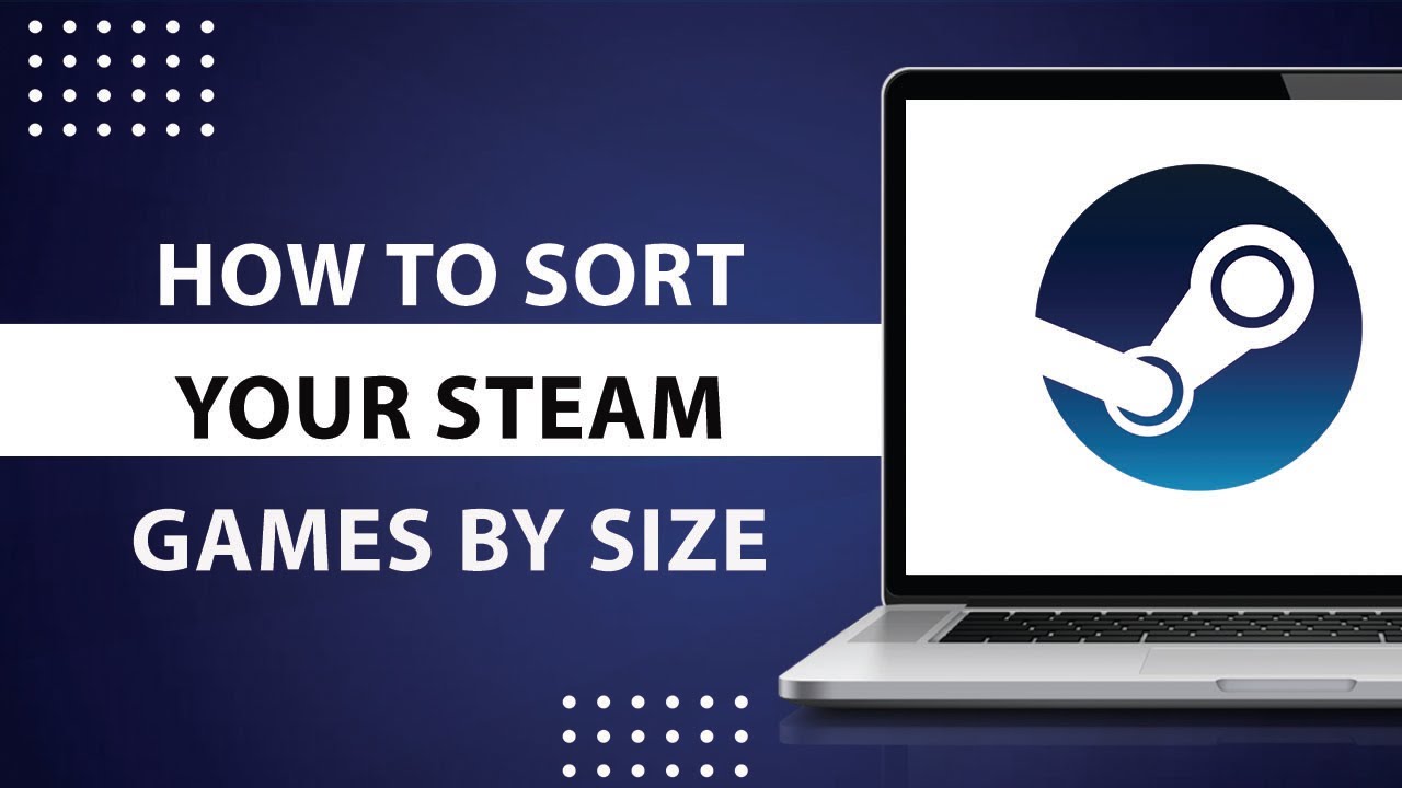 How to sort your Steam games by size-2024 - YouTube