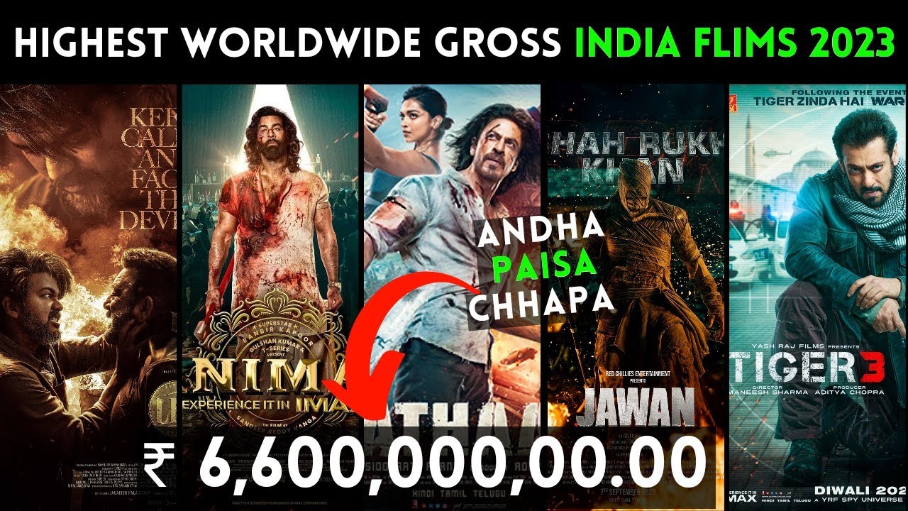 2023 HIGHEST WORLDWIDE | GROSS INDIA MOVIE | OF 2023 - YouTube