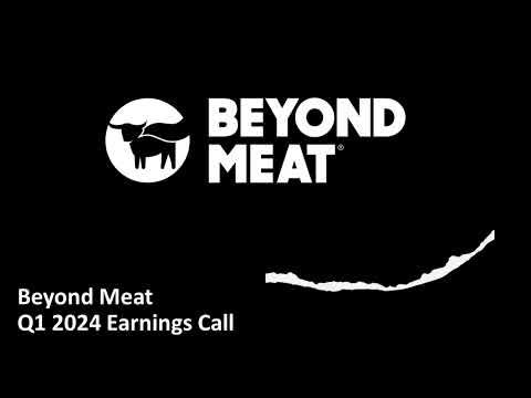 Beyond Meat (NASDAQ: BYND) - Q1 2024 Earnings Call - YouTube