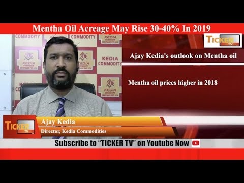 Outlook on Mentha oil by Ajay Kedia: Ticker Tv - YouTube