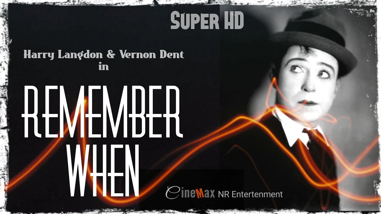 REMEMBER WHEN - Harry Langdon & Vernon Dent *1925, silent short* - YouTube