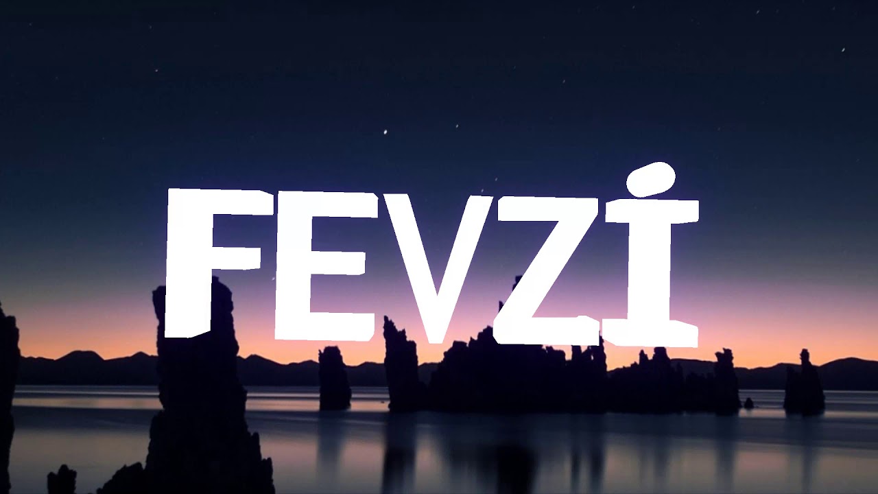 FEVZİ - YouTube