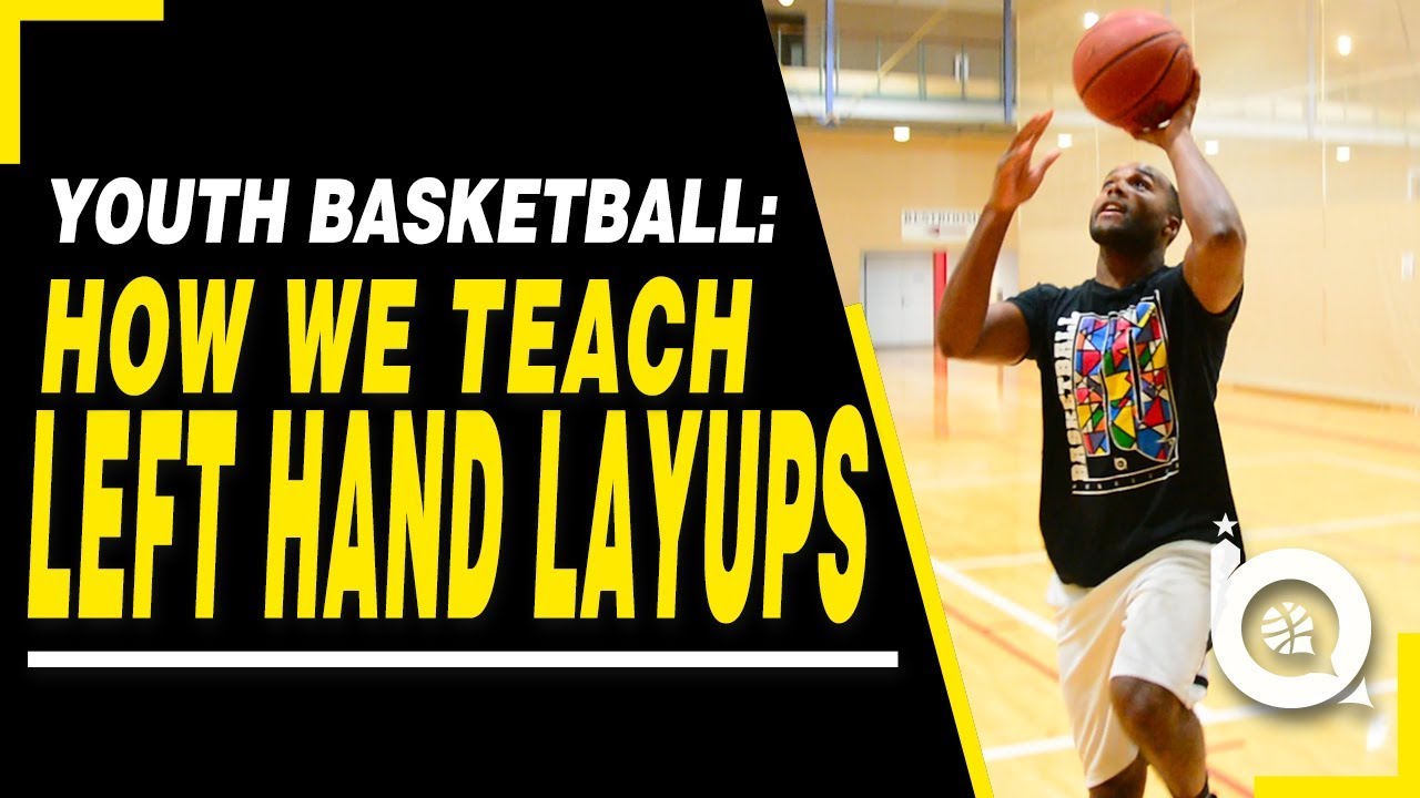 Youth Basketball How We Teach Left Hand Layups YouTube Youth Basketball How We Teach Left Hand Layups YouTube