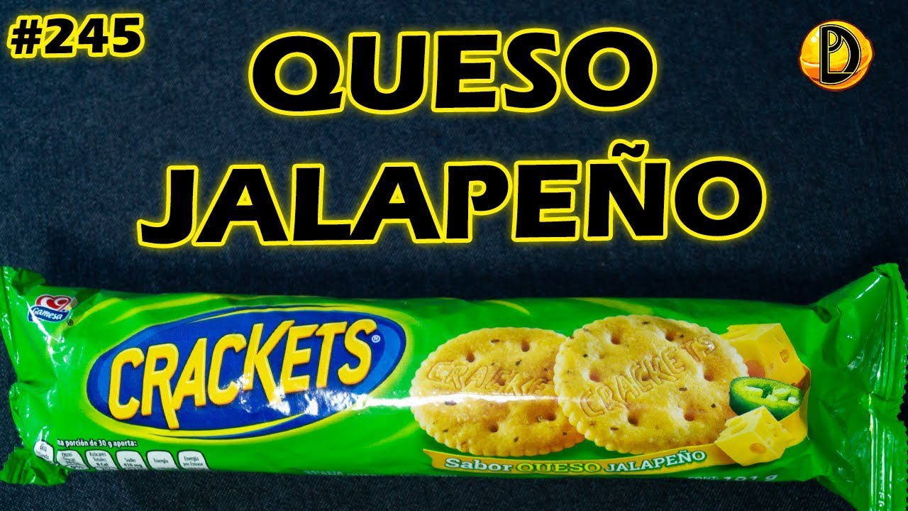 Crackets Queso Jalapeño | Gamesa | Unboxing | La Pinshi Delicia #245 ...