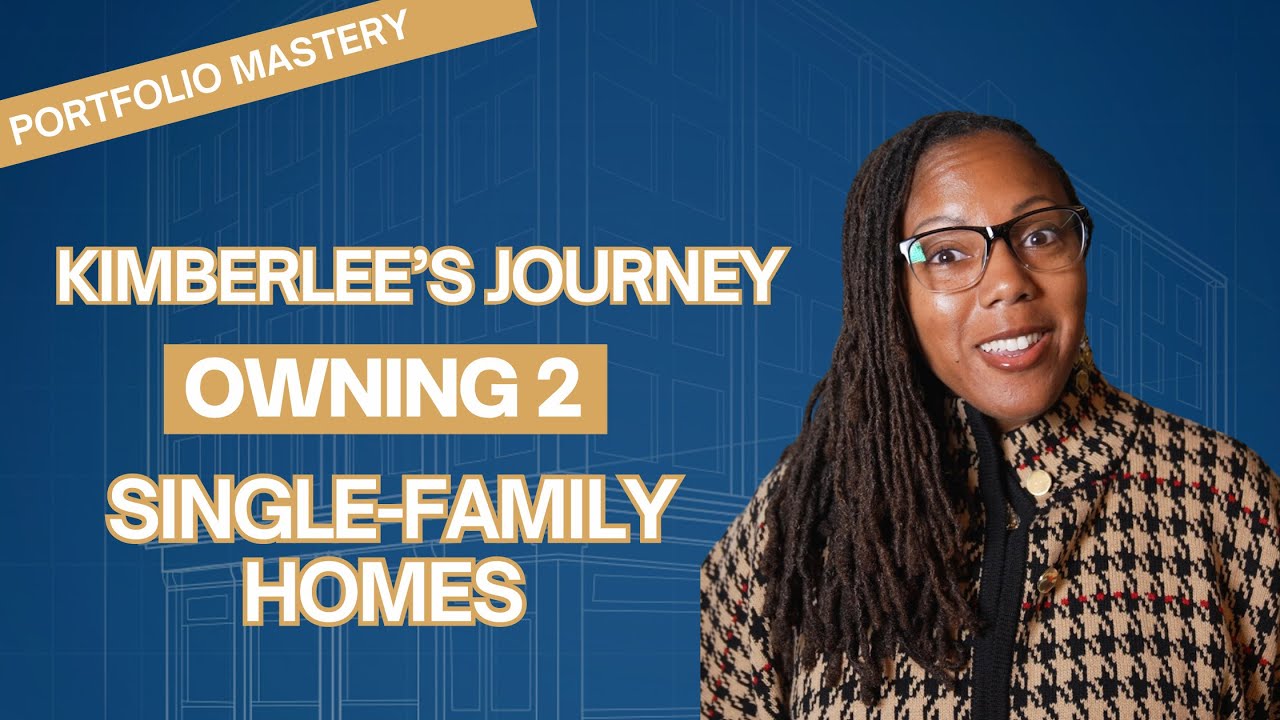 Kimberlee's Journey Owning 2 Single Family Homes - YouTube