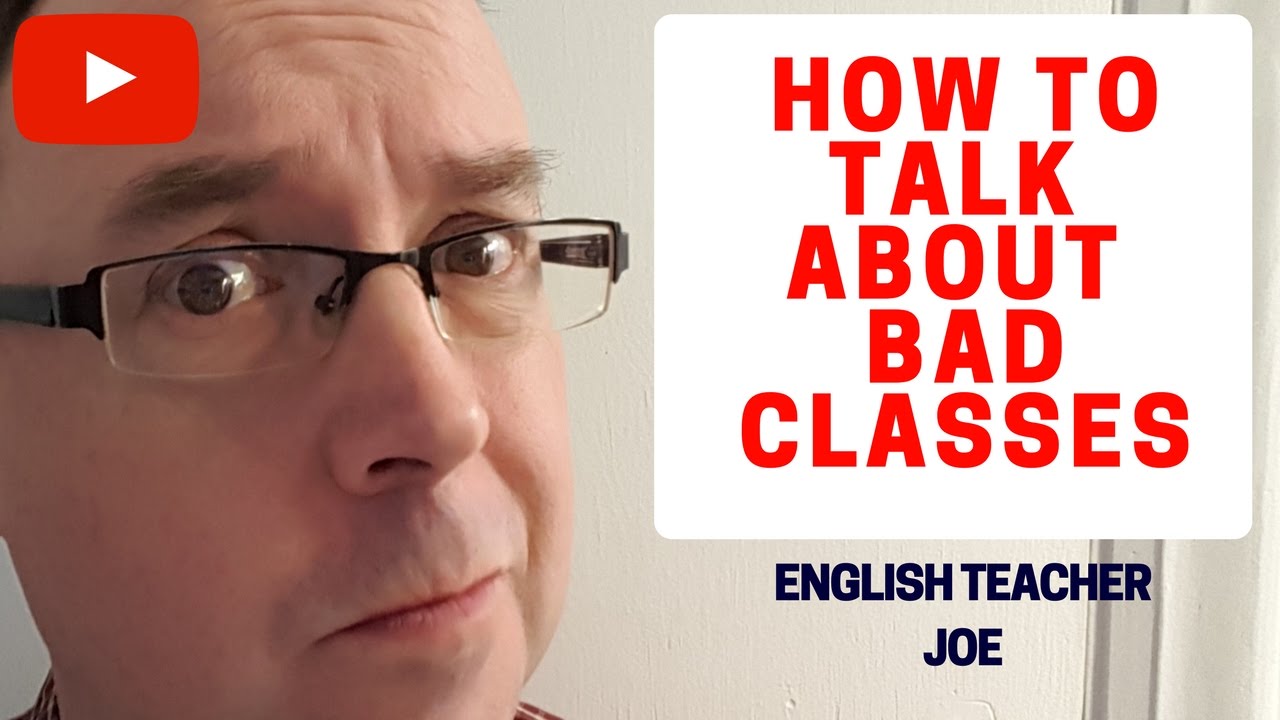 How To Talk About Bad Classes - YouTube