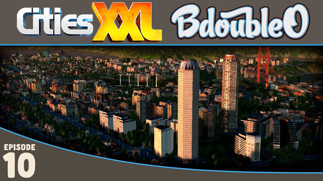 Cities XXL Gameplay :: Skyscrapers! #10 - YouTube