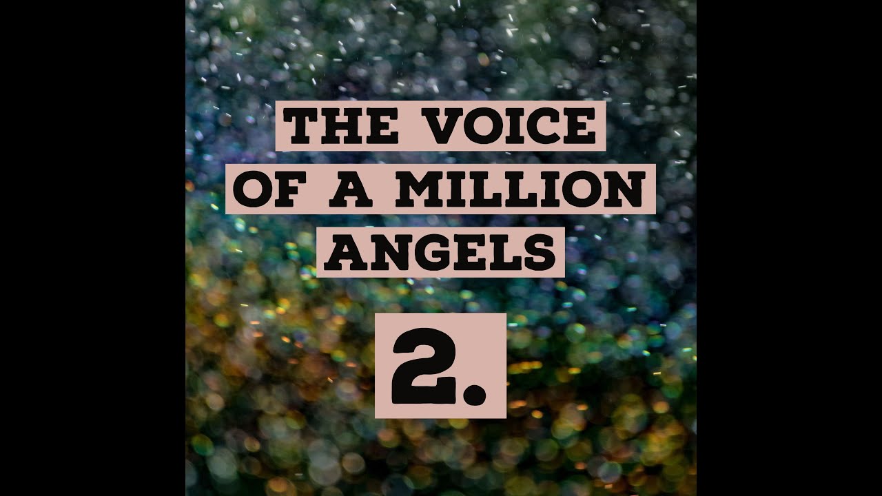 2. The Voice of a Million Angels (Body SP) - YouTube