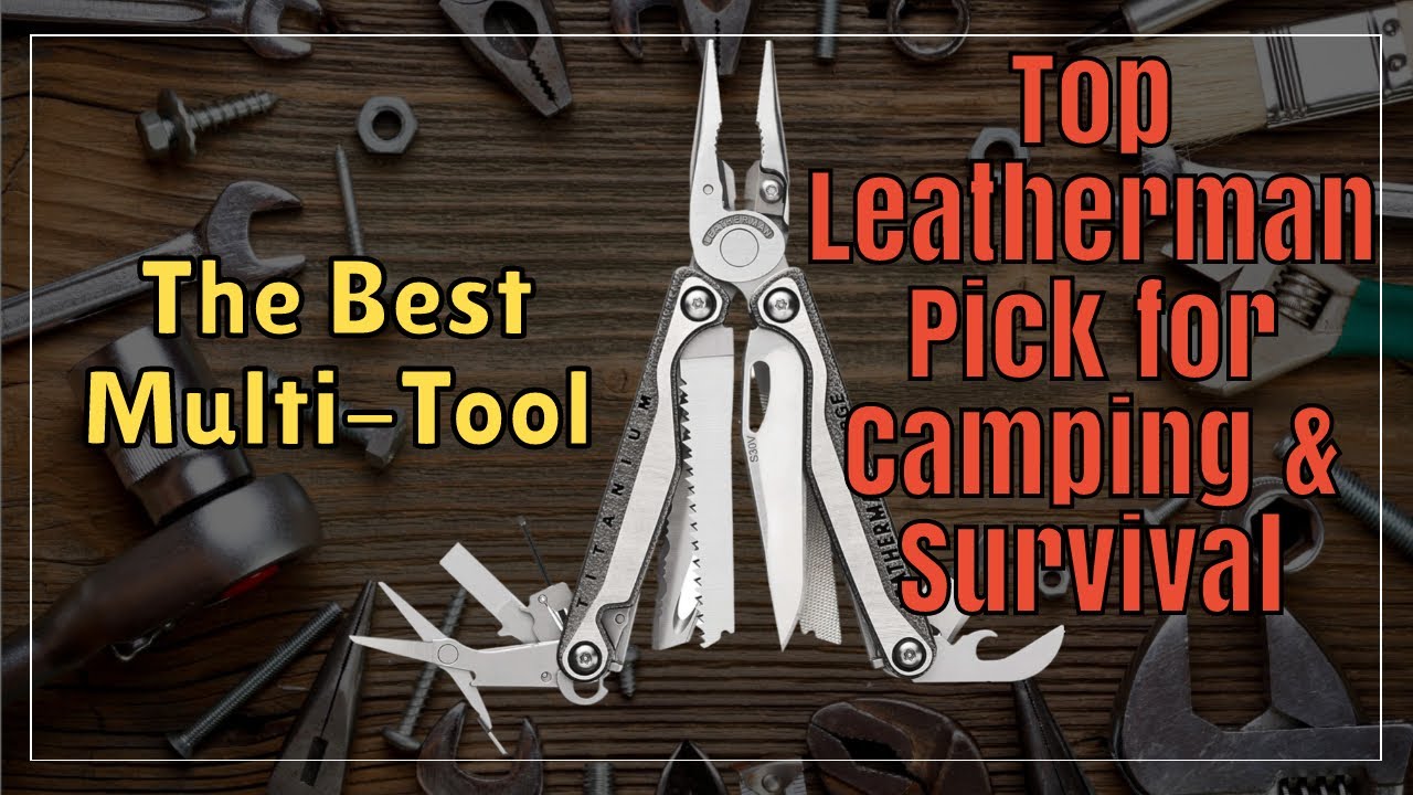 The Best Multi-Tool of 2025: Top Leatherman Pick for Camping & Survival ...