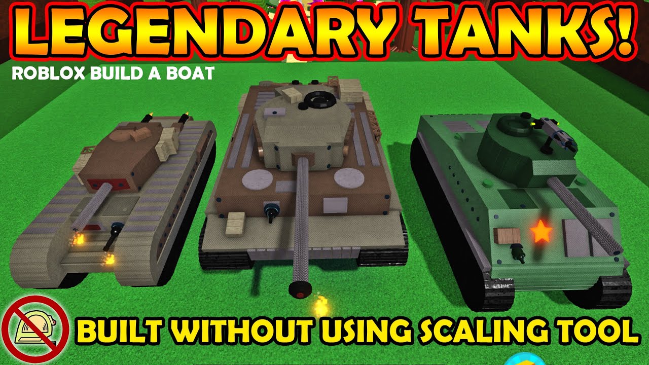 Legendary Tanks in Roblox Build a Boat! No Scale Tool Needed! HawkesDad ...