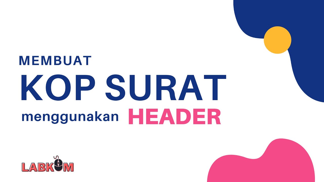 Membuat Kop Surat (Menggunakan Header) - YouTube