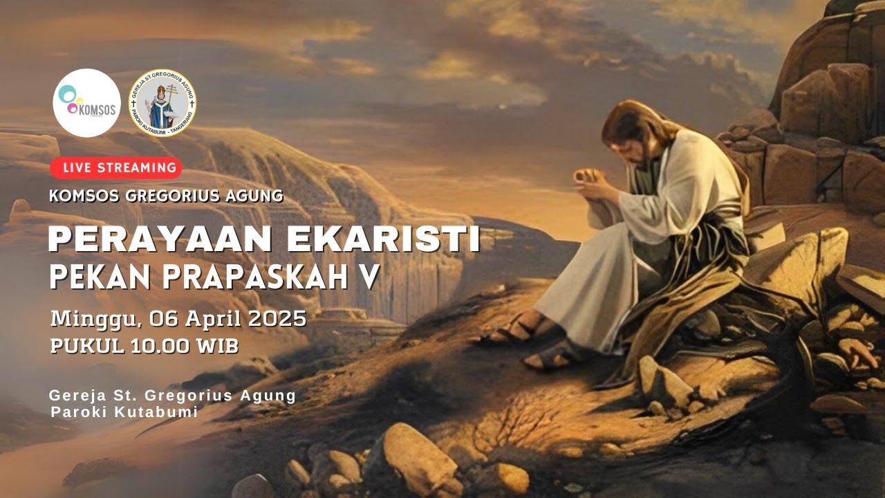 PERAYAAN EKARISTI - HARI MINGGU PRAPASKAH V | GEREJA SANTO GREGORIUS ...