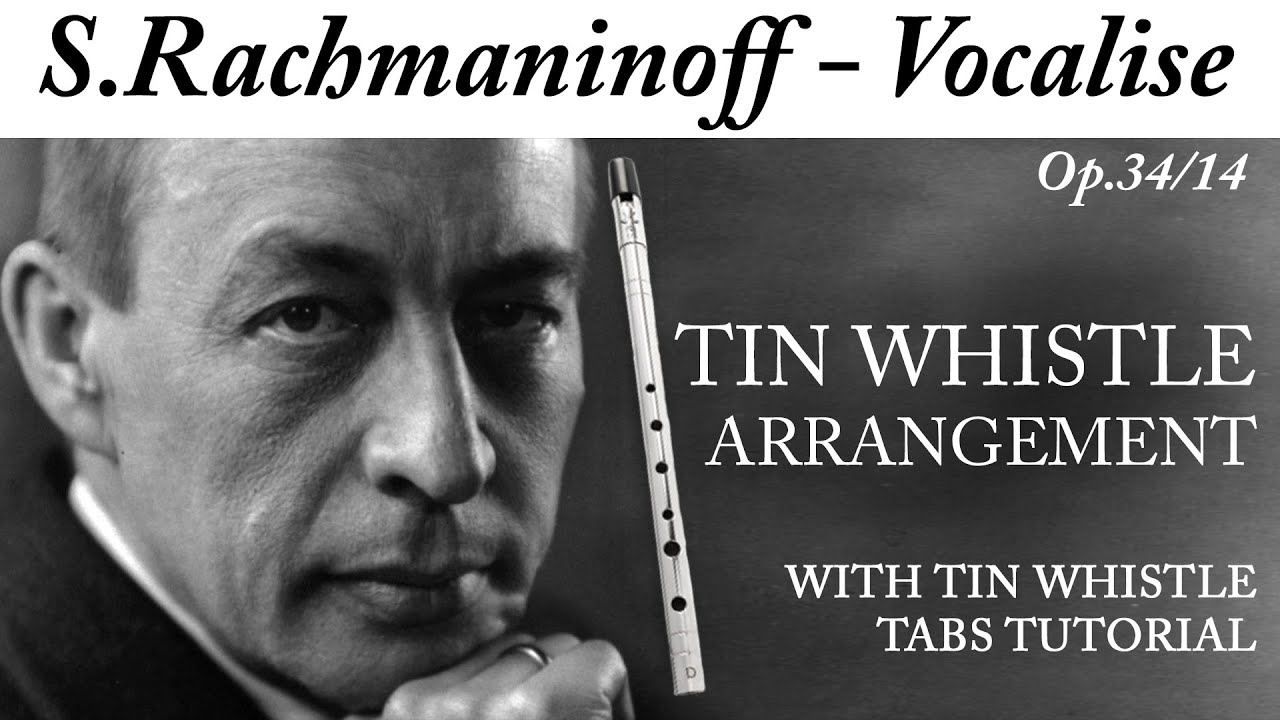 S. Rachmaninoff - Vocalise | Tin Whistle Cover & Tabs Tutorial - YouTube