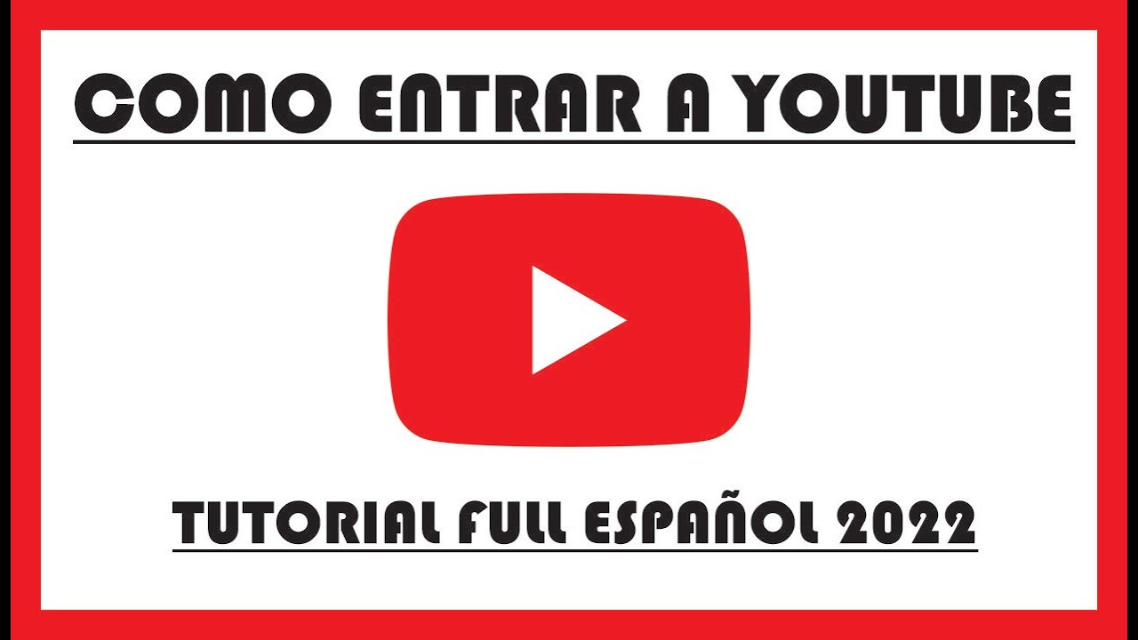 Como entrar a YouTube (Tutorial 2022) - YouTube