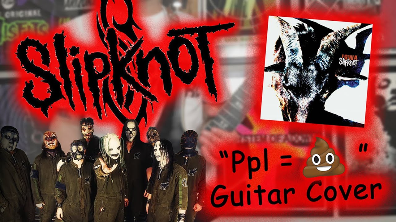 Slipknot - People = Shit (Guitar Cover) | Clandestine Covers - YouTube
