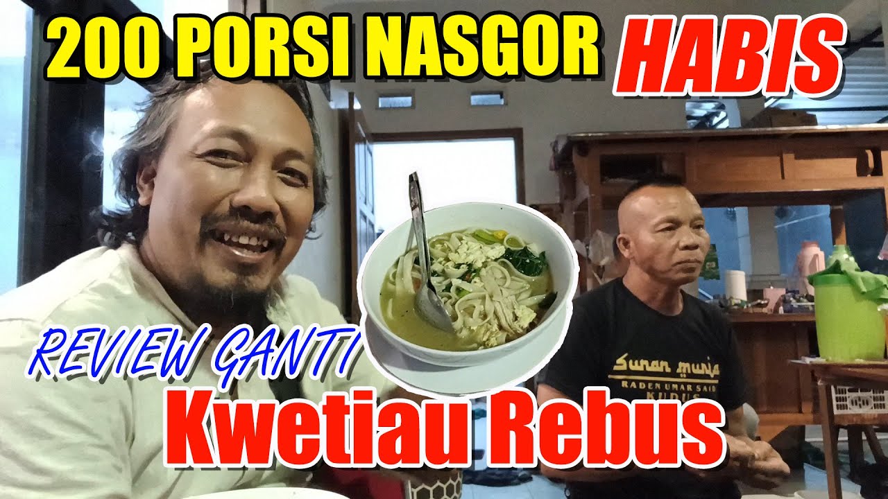 200 PORSI NASGOR HABIS - REVIEW GANTI KWETIAU REBUS #kulinerpurworejo ...