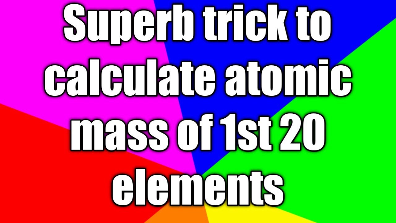 trick to calculate atomic mass of 1st 20 elements#class 9th chemistry# ...