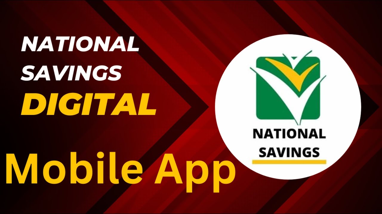 How to download National Savings Digital Mobile App | Features of ...