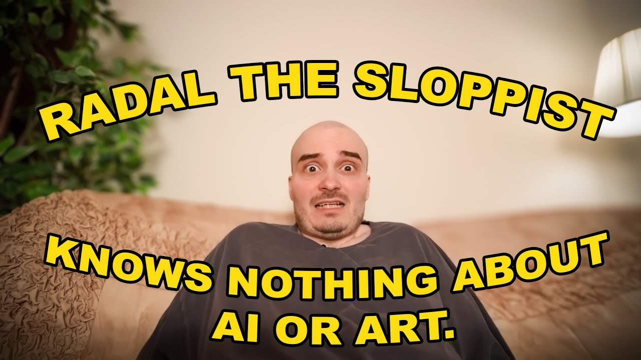 Radal Is An AI BRO Who Knows NOTHING About AI or ART. - YouTube