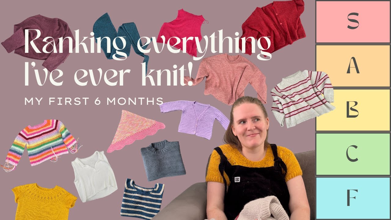 Tier ranking all my knits! | An honest review of my first 6 months of ...