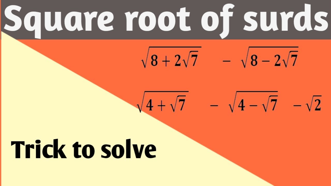 HOW TO FIND POSITIVE SQUARE ROOT OF SURDS| Surds Square Root - YouTube