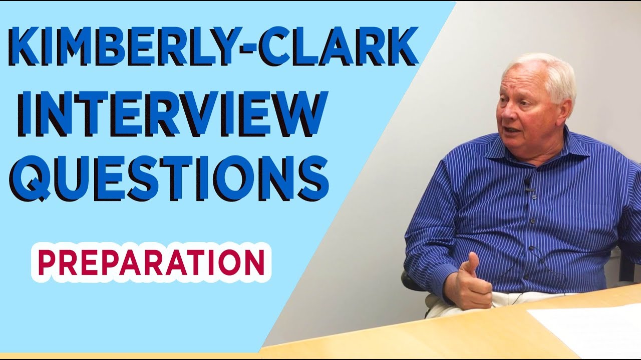 Kimberly-Clark Interview Questions and Hiring Process - YouTube