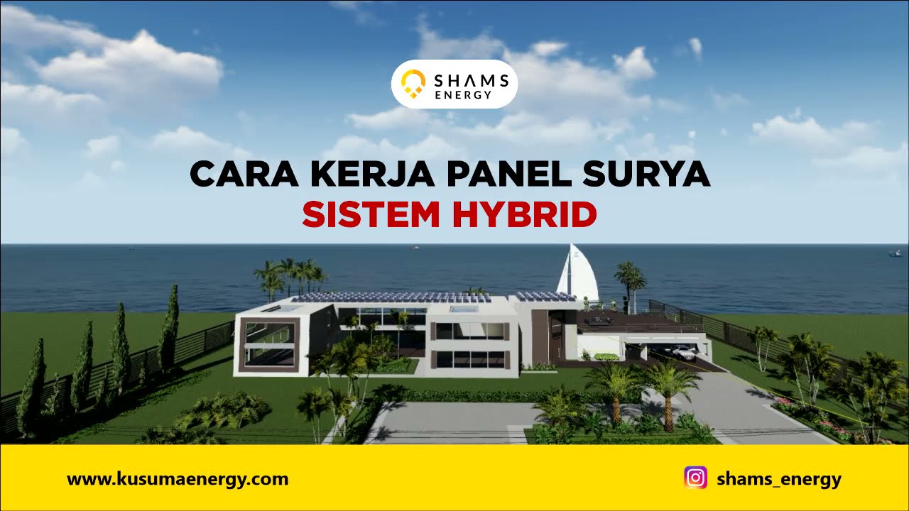 CARA KERJA PANEL SURYA SISTEM HYBRID | SHAMS ENERGY | PANEL SURYA - YouTube