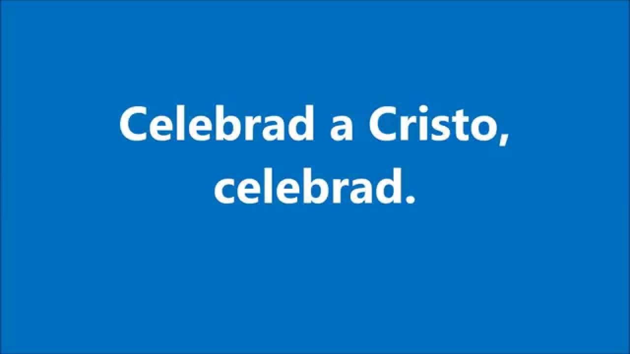 CELEBRAD A CRISTO - YouTube