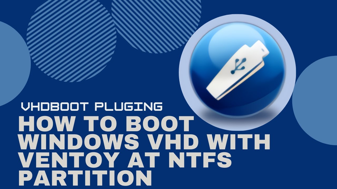 How to boot Windows 10 VHD with ventoy at NTFS partition (Windows VHD ...