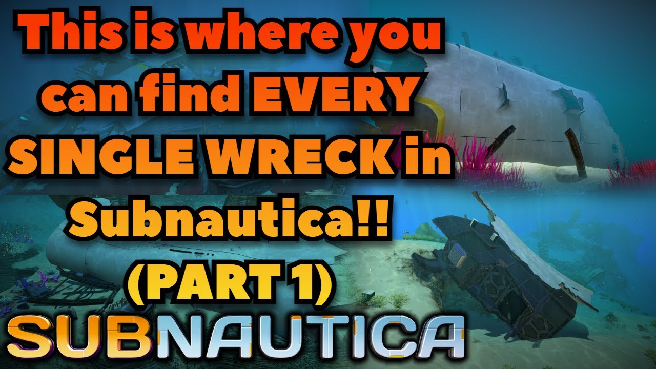 How to find EVERY WRECK in Subnautica! (BEGINNER WRECKS) - YouTube
