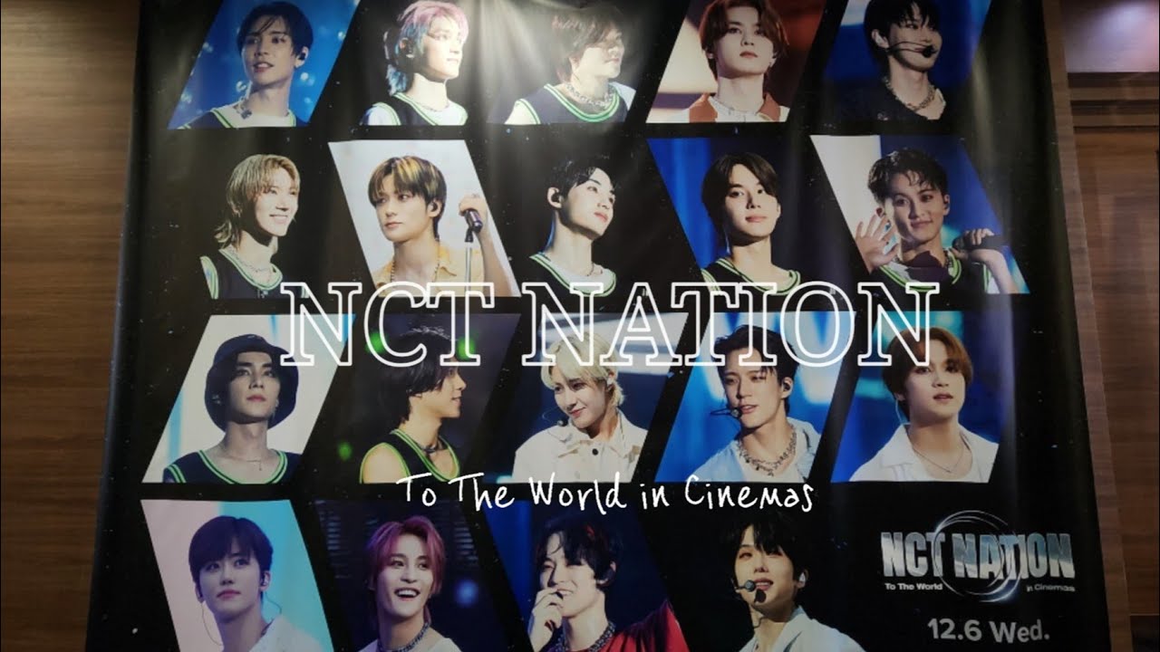 ดูคอนเสิร์ตในโรงหนังที่ญี่ปุ่น | NCT NATION: To The World in Cinemas ...